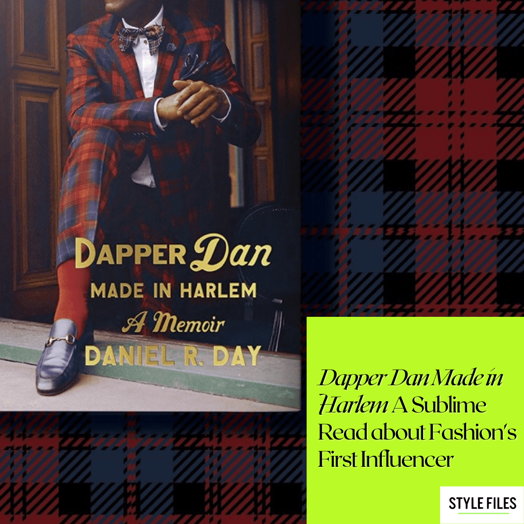 Dapper Dan: Made in Harlem; a Sublime Read About Fashion’s Original ...