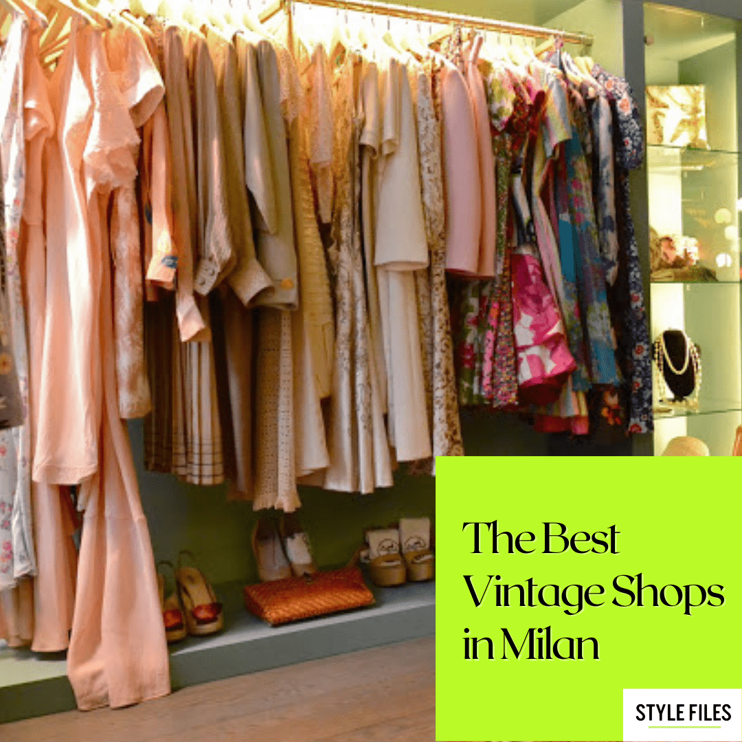The Best Vintage Shops in Milan, Italy - Style Files