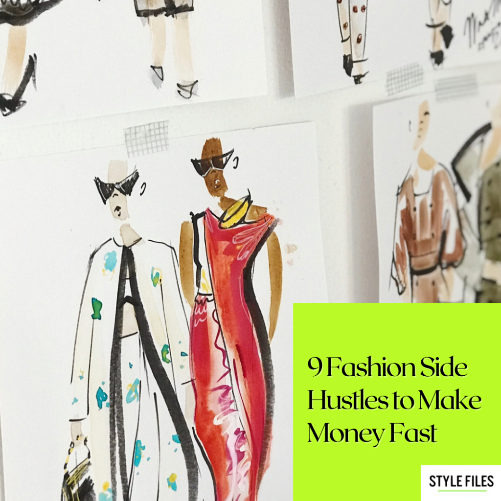 9 Fashion Side Hustles to Make Extra Money Fast! - Style Files